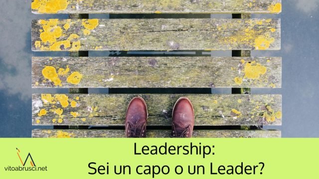 Leadership: capo o Leader? | Vito Abrusci
